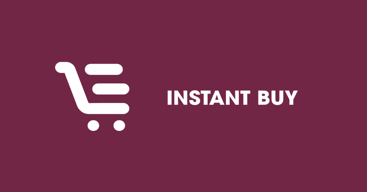 Instant Buy | Don't Lose Your Customers By Add To Cart Button
